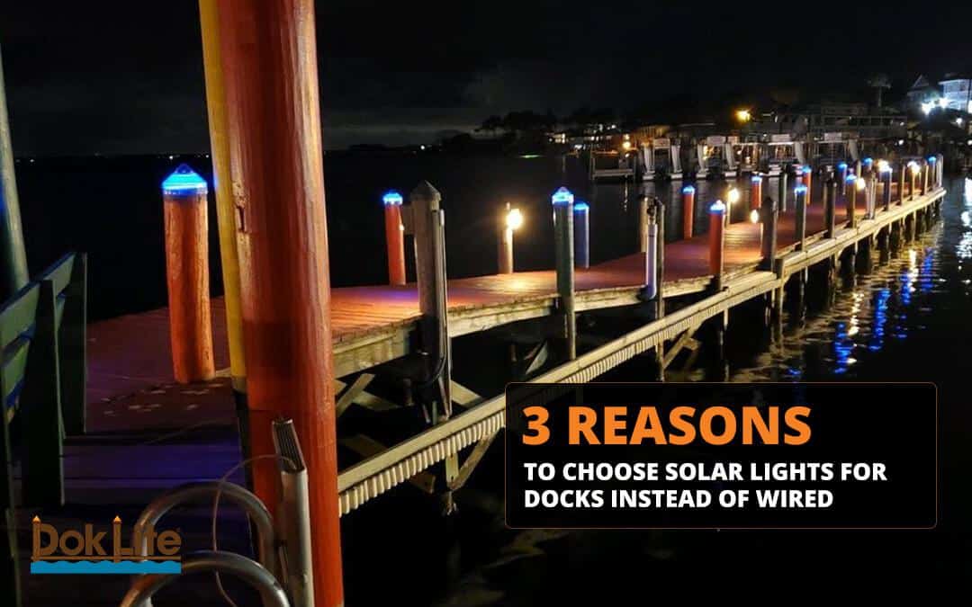 3 Perfect Reasons to Choose Solar Lights for Docks Instead of Wired ...